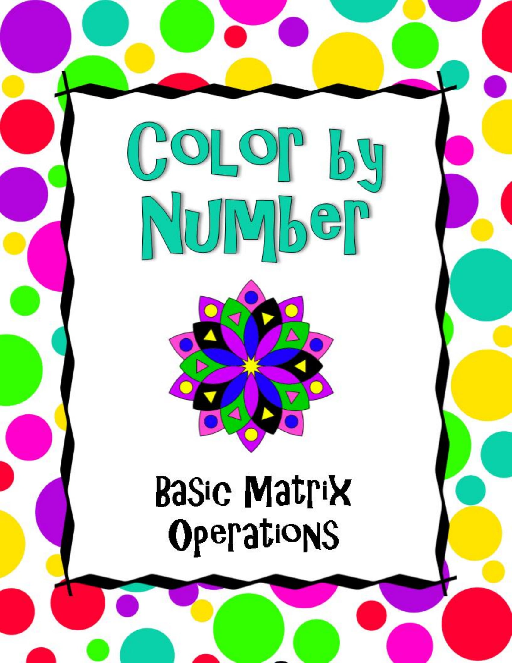Basic Matrix Operations Color by Number-1 | Funrithmetic