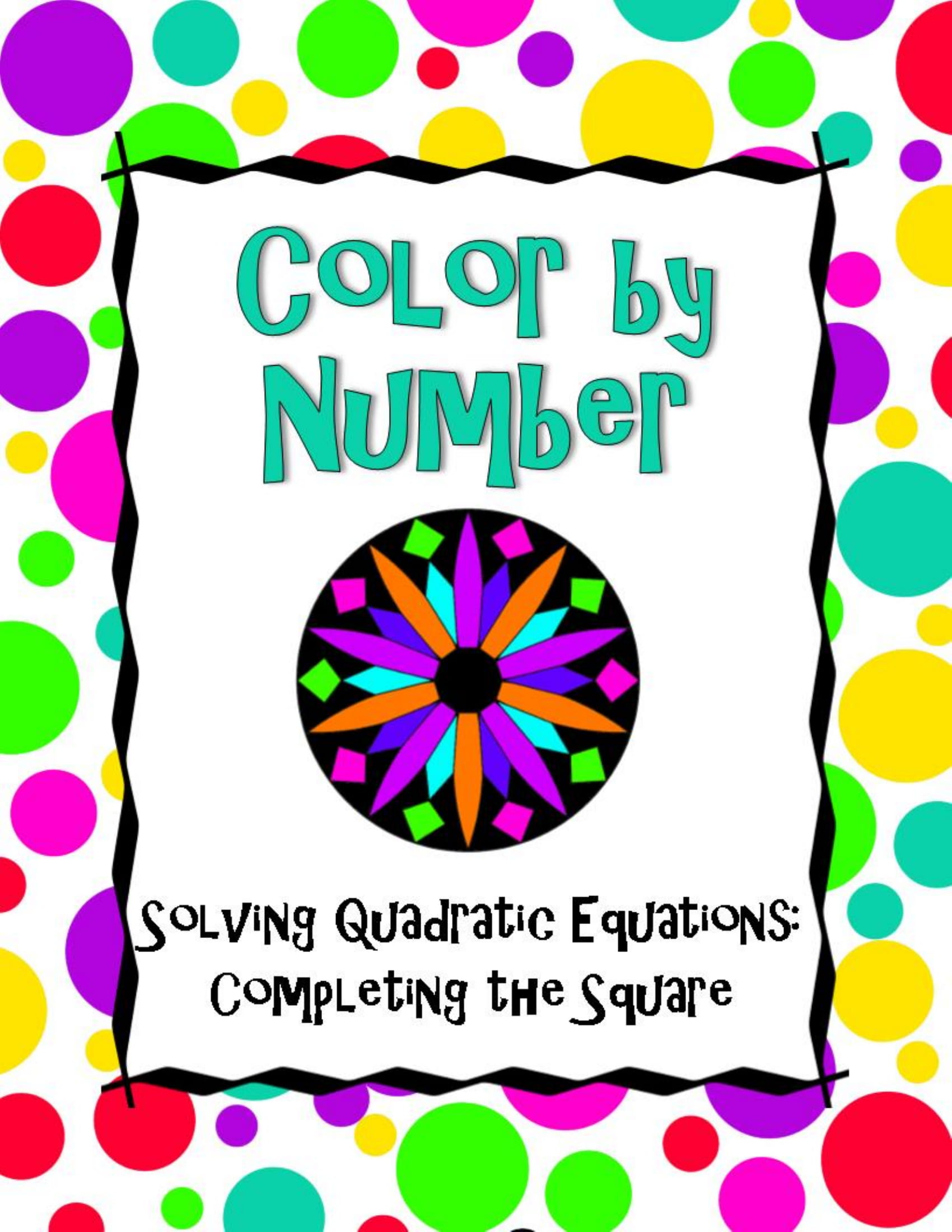 Solving Quadratic Equations by Completing the Square Color by Number-1 ...
